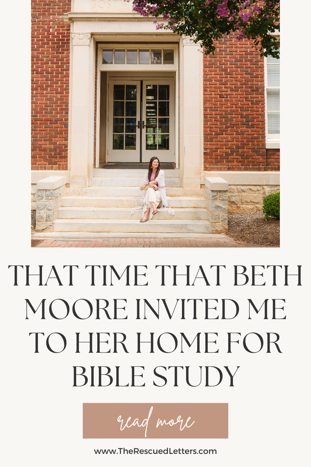 That Time that Beth Moore Invited Me to Her Home for Bible Study